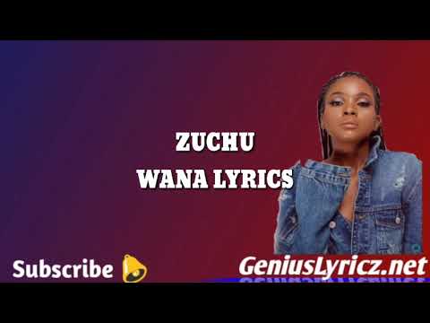 ZUCHU WANA OFFICIAL LYRICS VIDEO - YouTube