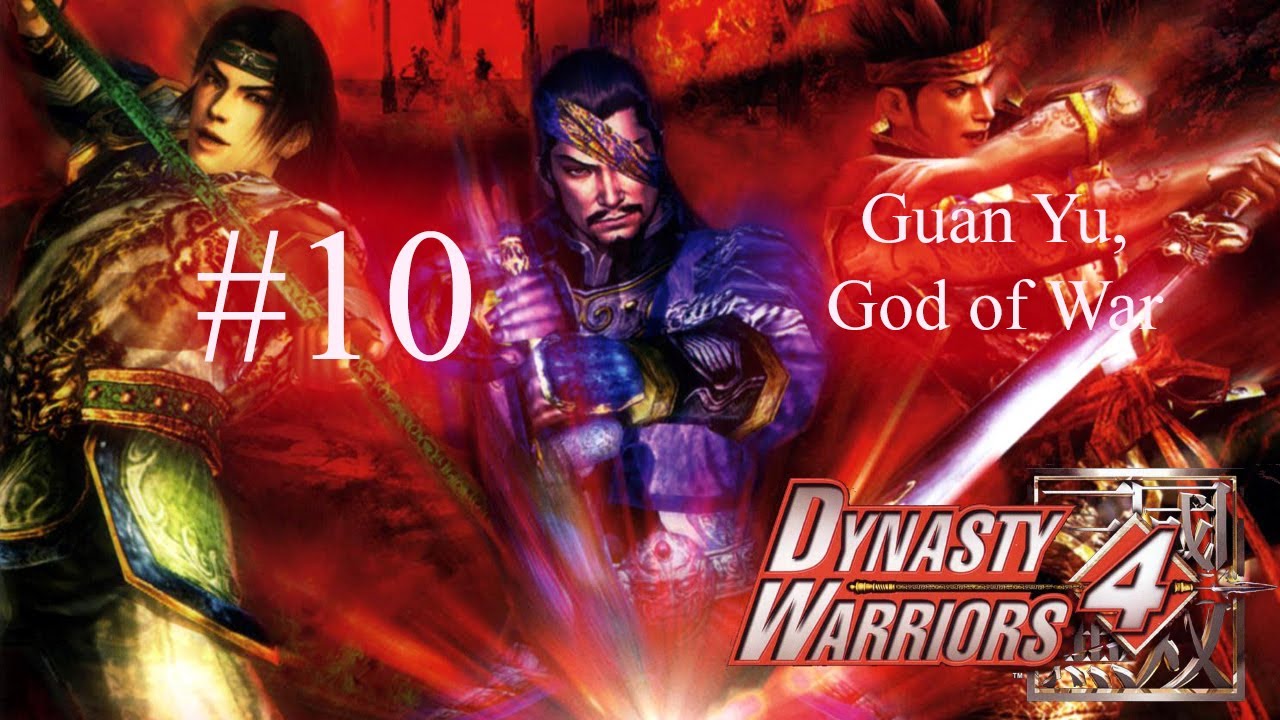 Dynasty Warriors 4 Episode 10 - Guan Yu, God of War - YouTube