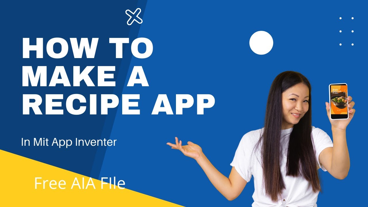 How To Make A Recipe App In Mit App Inventer [Free AIAFile] I Build A ...