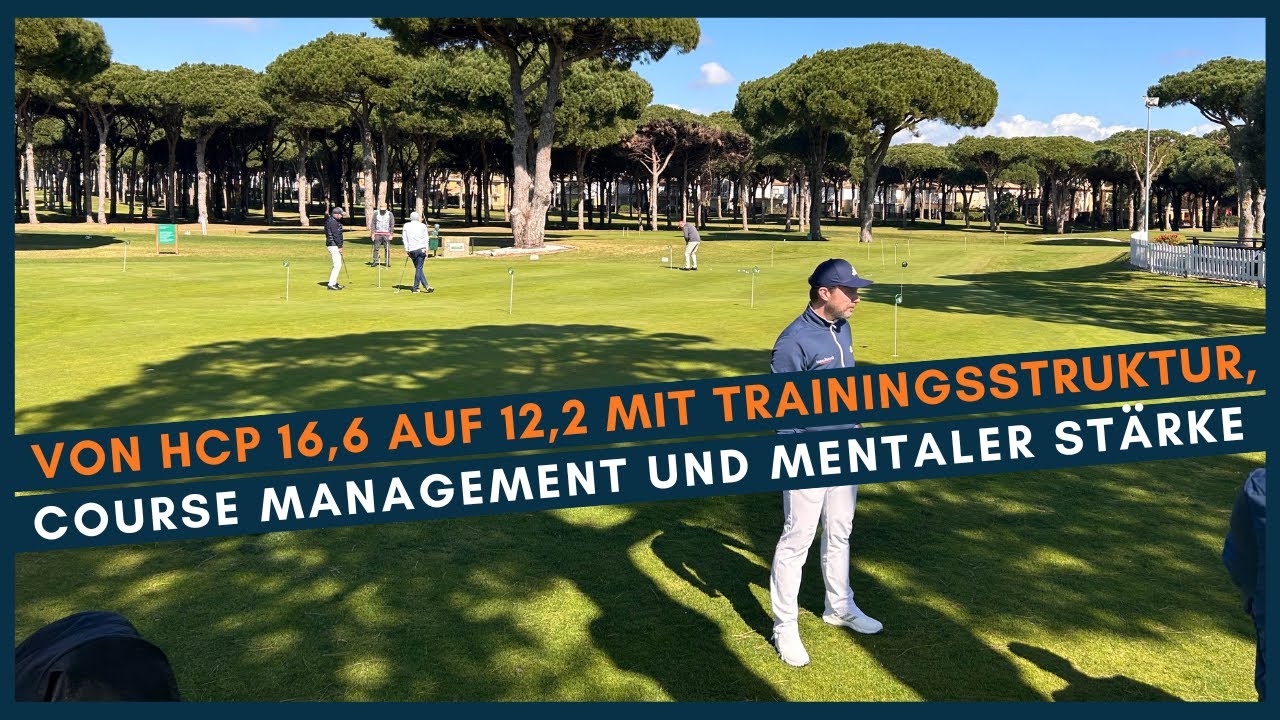 Von HCP 16,6 auf 12,2 mit Trainingsstruktur, Course Management und ...