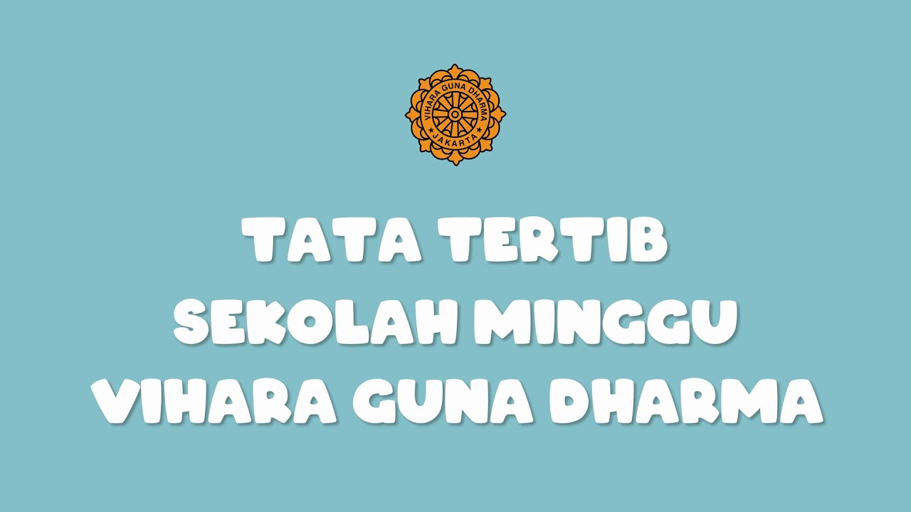 Tata Tertib Sekolah Minggu Vihara Guna Dharma - YouTube