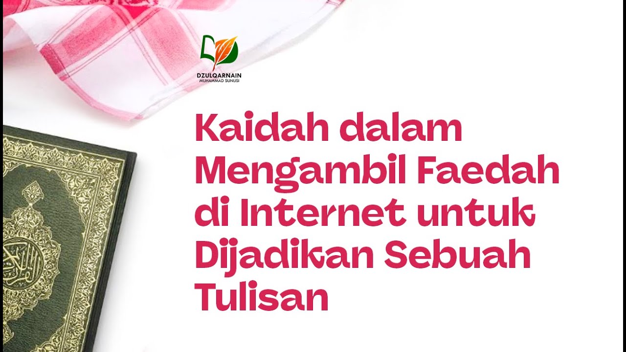 Kaidah dalam Mengambil Faedah di Internet untuk Dijadikan Sebuah ...