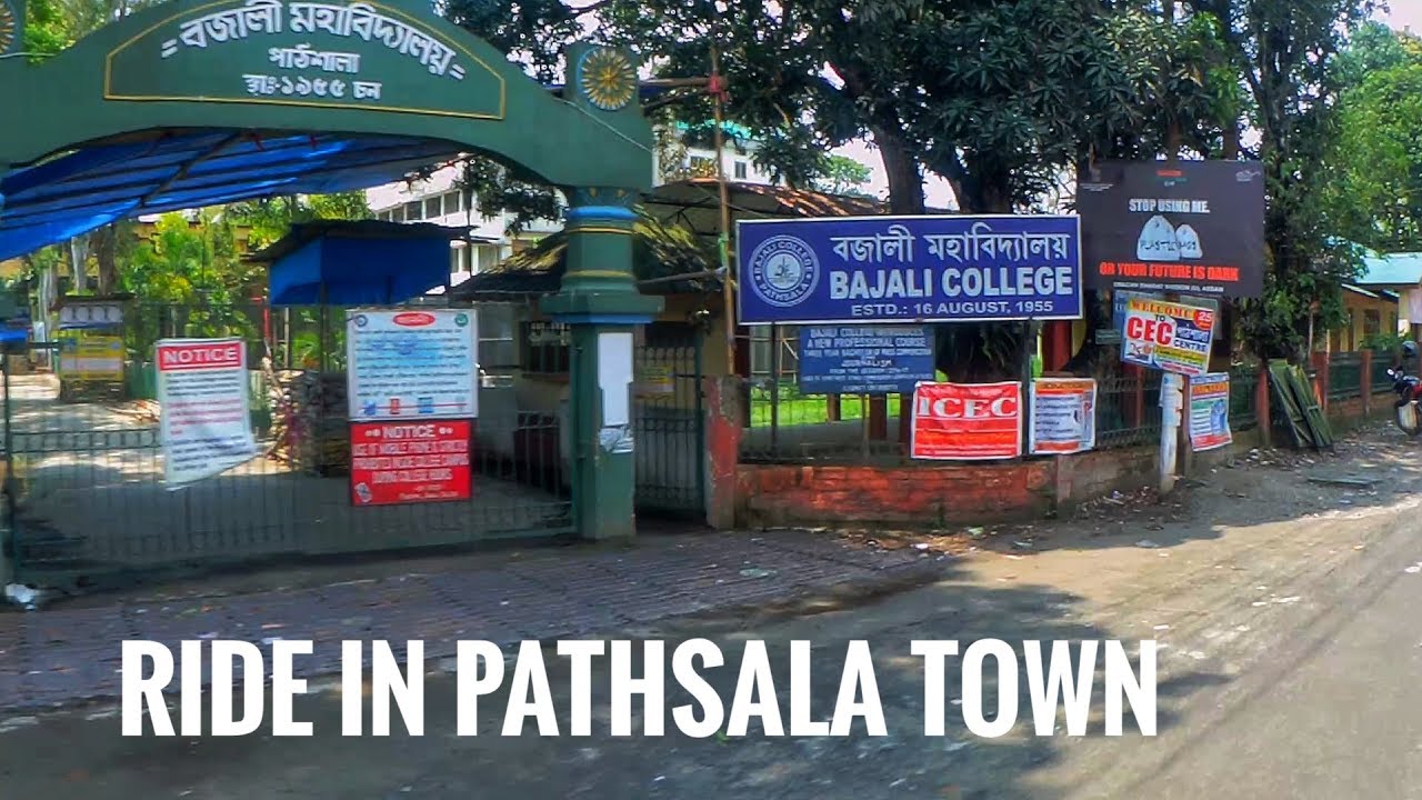A ride in Pathsala Town (Barpeta District) near famous BAJALI COLEGE ...