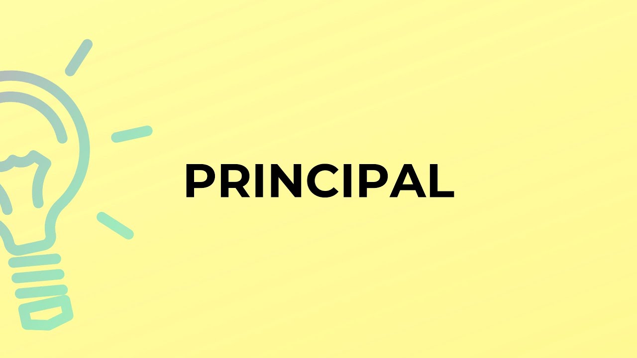 What is the meaning of the word PRINCIPAL? - YouTube