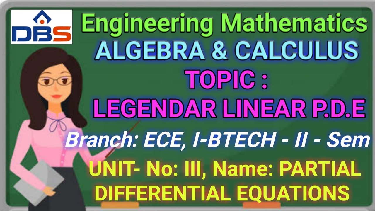 ALGEBRA & CALCULUS ,PARTIAL DIFFERENTIAL EQUATIONS , LEGENDAR LINEAR P ...
