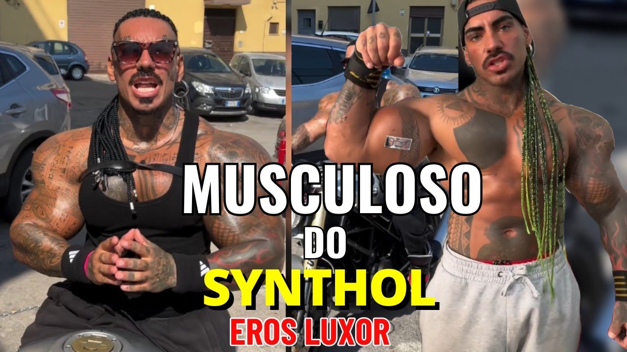 MUSCULOSO GRAÇAS AO SYNTHOL | EROS LUXOR - YouTube