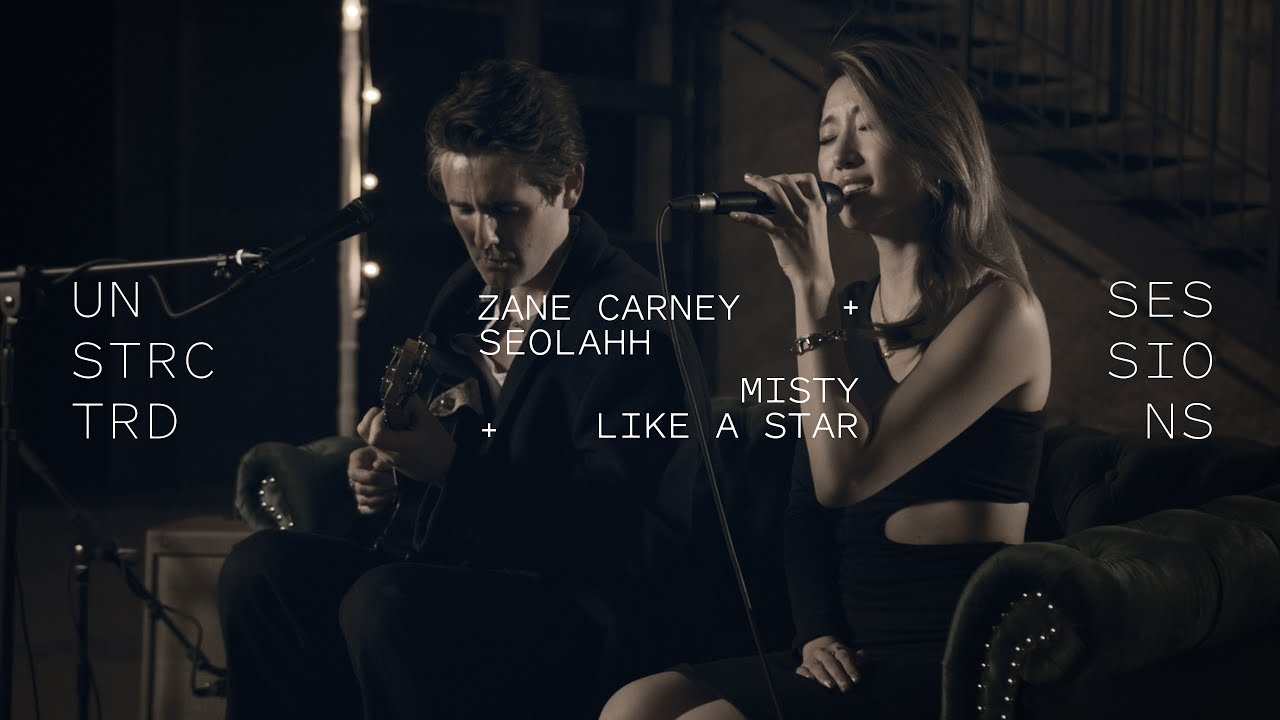 Zane Carney & Seolahh - Misty & Like a Star Medley | Unstrctrd Sessions ...