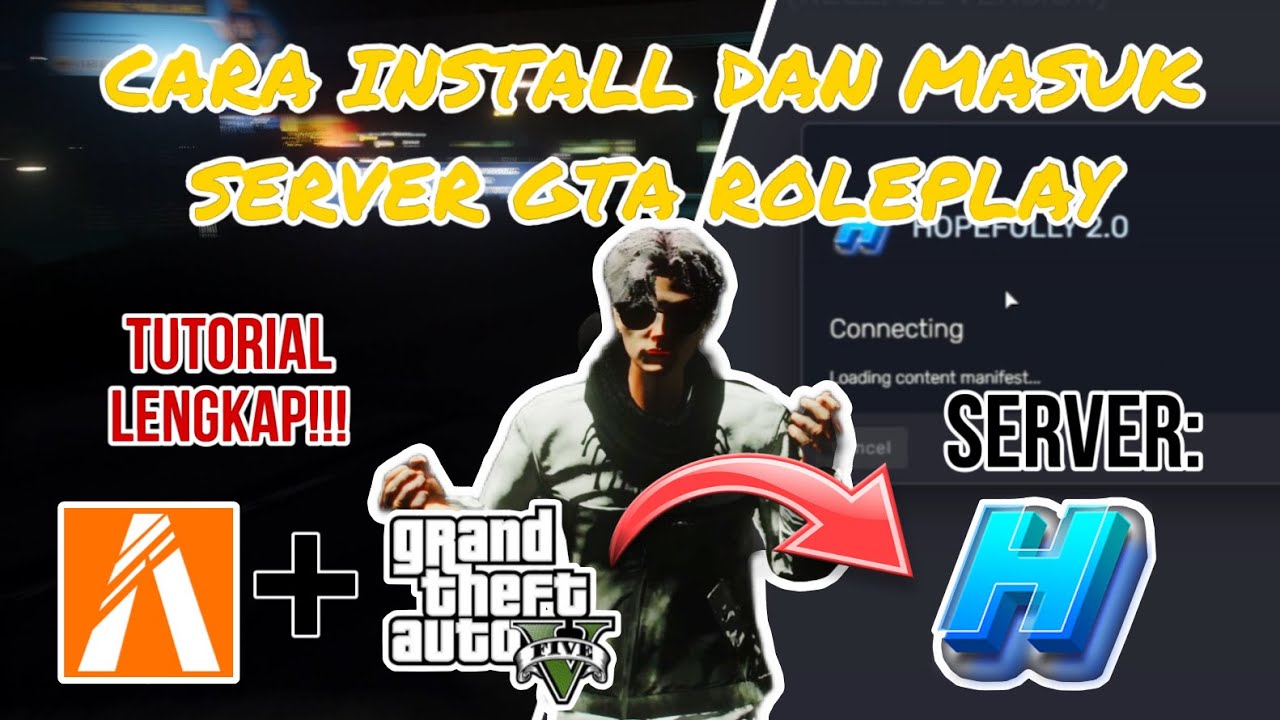 TUTORIAL INSTALL GTA V ROLEPLAY DAN BERMAIN DI SERVER HOPEFULLY - GTA V ...