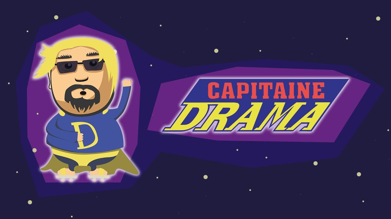 Captain Drama #11 : LES EVENTS DU CŒUR NOUS RENDENT TOUS CONS ...VIVE ...