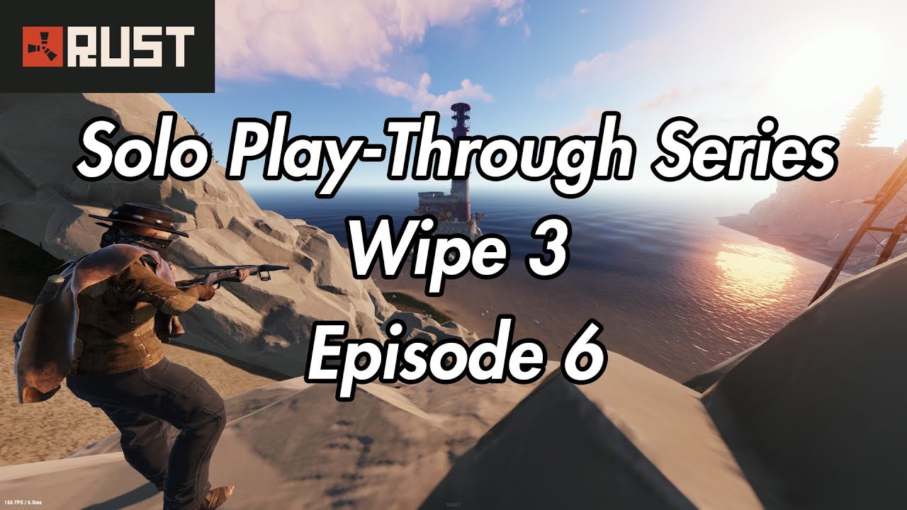 Rust Solo Play-Through Series - Wipe 3 - Episode 6 - YouTube