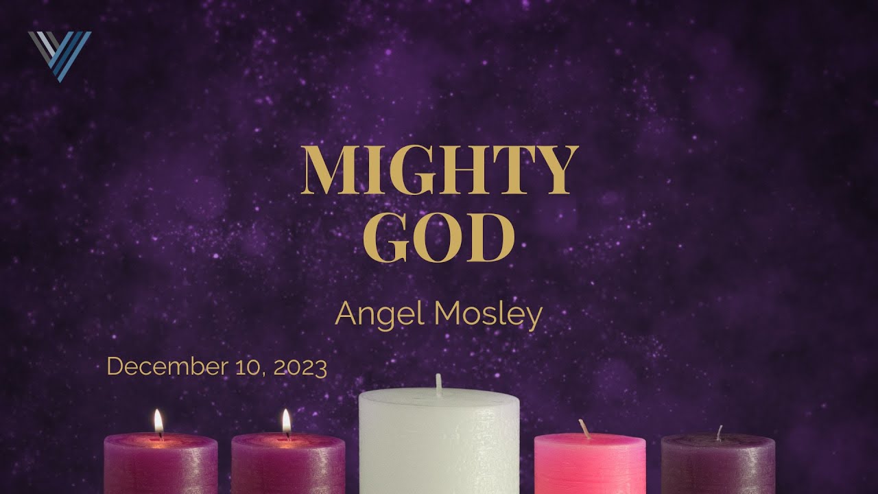Mighty God | Angel Mosley | 12/10/2023 - YouTube