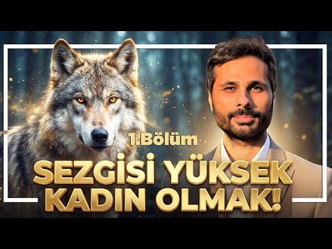 SEZGİSİ YÜKSEK KADIN ENERJİYİ OKUR – İstediğini Böyle Alır (Sezgisel Kadın Olmak -1)
