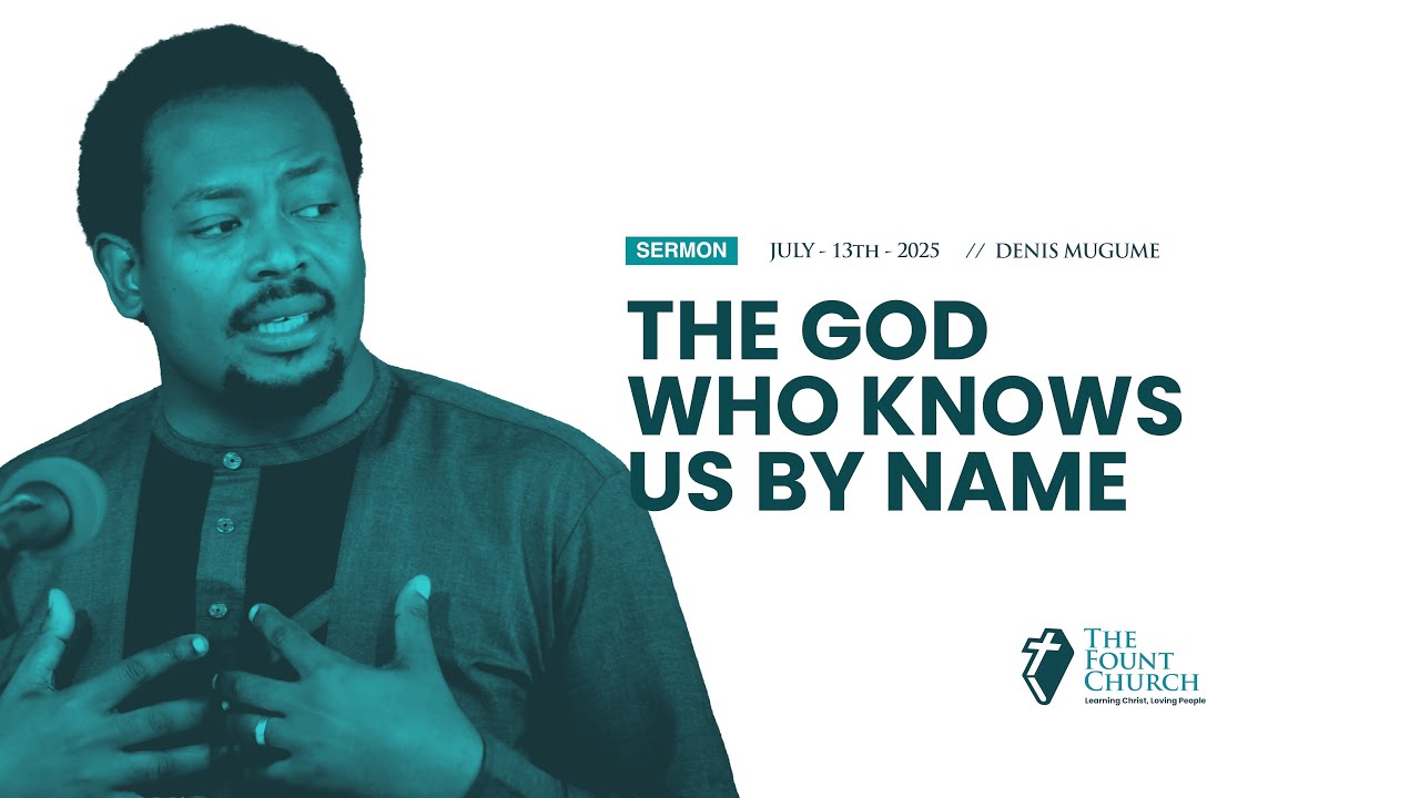 The God Who Knows Us By Name (Video) (Exodus 6:14-30) by Denis Mugume ...