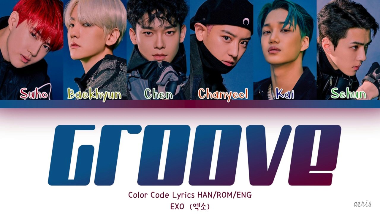 EXO (엑소) - '춤 GROOVE' LYRICS [COLOR CODED HAN/ROM/ENG] - YouTube