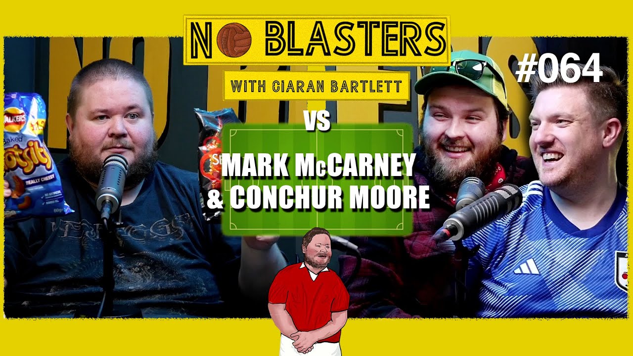 No Blasters #064. Vs Mark McCarney and Conchur Moore - YouTube