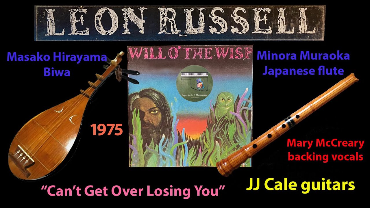 Leon Russell "Can't Get Over Losing You" 1975 JJ Cale Mary McCreary ...