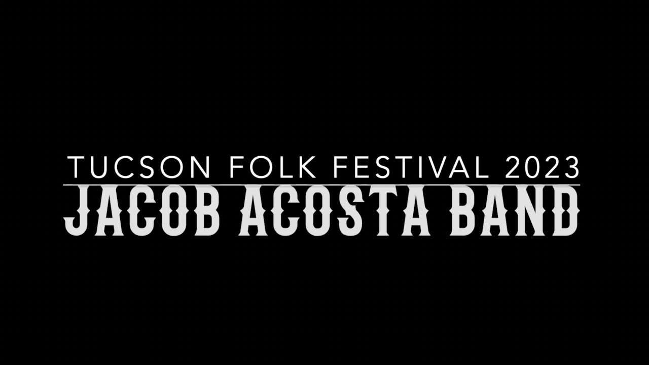 Jacob Acosta Band live at Tucson Folk Festival [2023] - YouTube