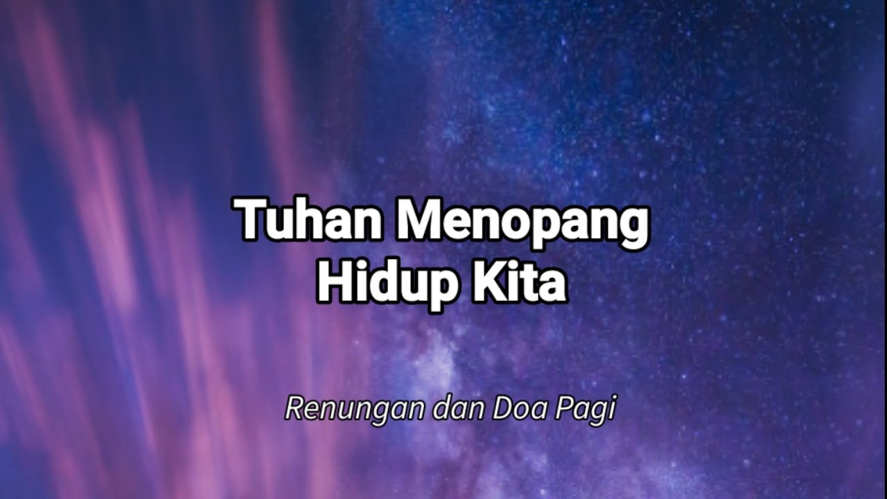 Tuhan Menopang Hidup Kita. Renungan Dan Doa Malam Suara Injil. - YouTube