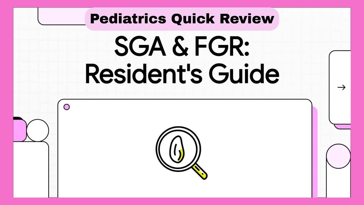 FGR vs SGA Simplified for Pediatric Residents | Pediatrics Quick Review ...
