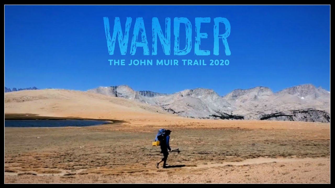 Wander: The John Muir Trail 2020 - YouTube