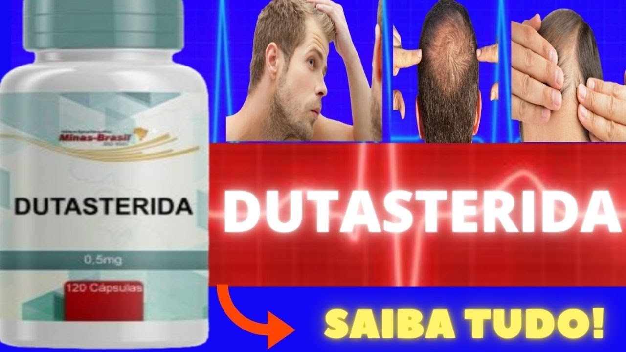 DUTASTERIDA - PARA QUE SERVE, COMO USAR, COMO FUNCIONA, EFEITOS ...