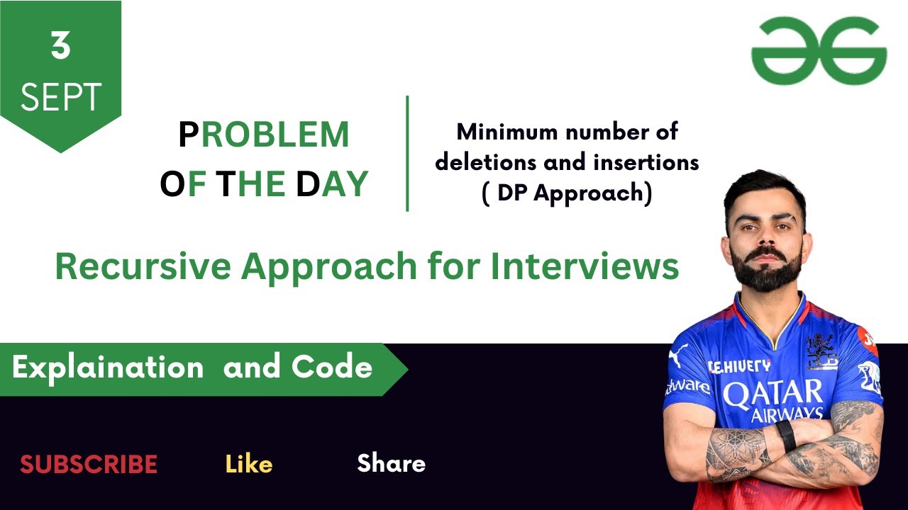 Minimum Number Of Deletions And Insertions Dp Gfg Potd Today Interview Approach