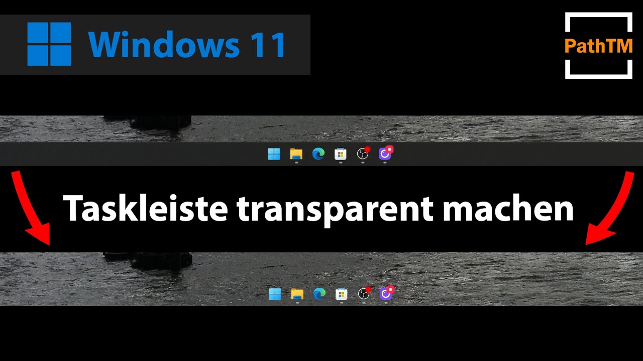 Taskleiste TRANSPARENT / DURCHSICHTIG machen - Windows 11 | PathTM ...