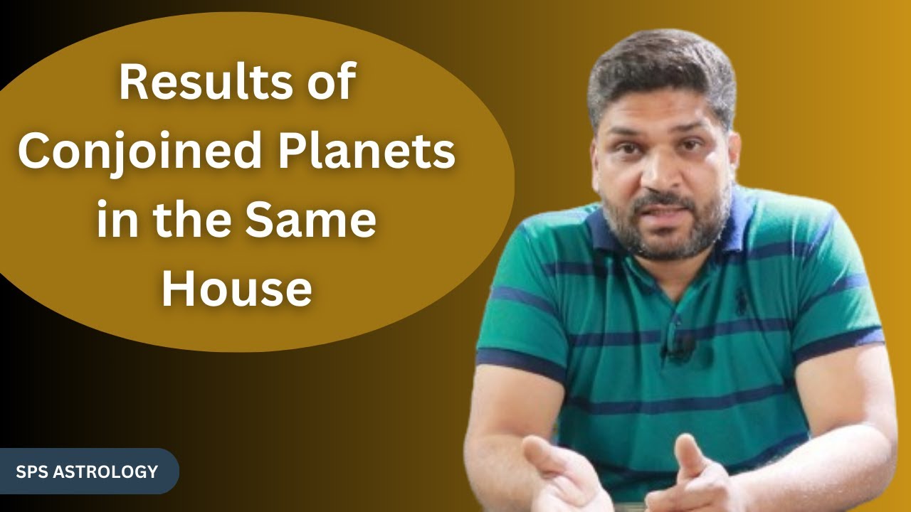 How can We see the Result of Conjoined Planets in the Same House ...