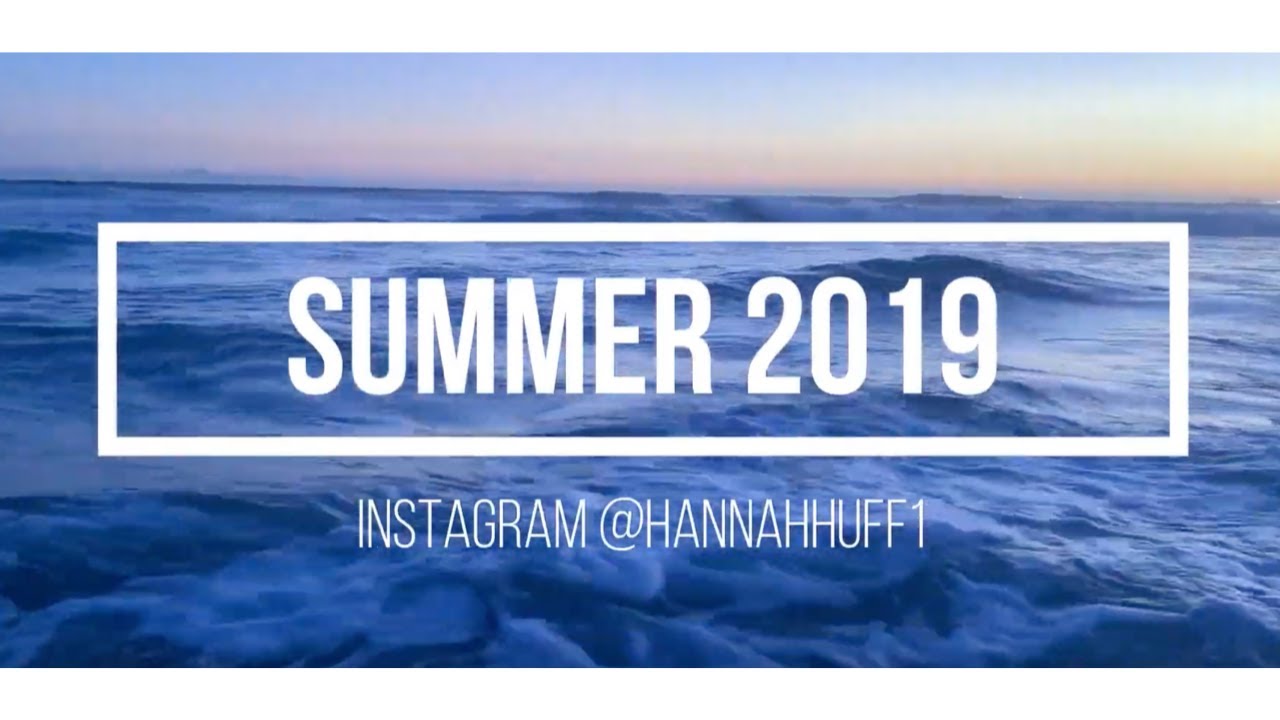 Summer 2019 - YouTube