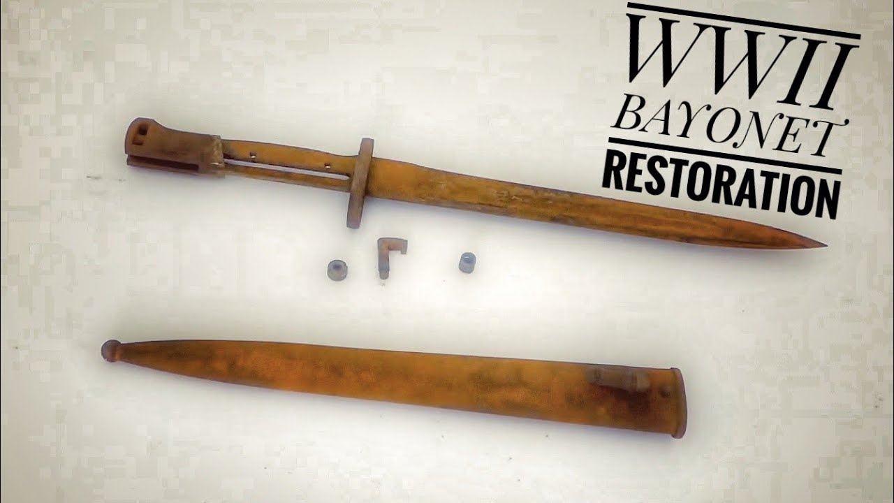Extremely Rusty WWII Bayonet - Impossible Restoration - YouTube