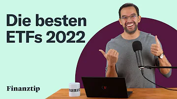 Welche ETFs lohnen sich 2022?