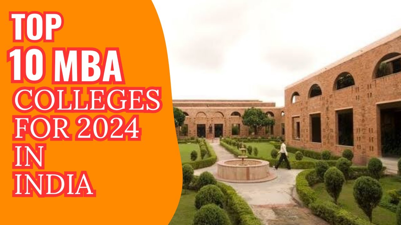 "Top 10 MBA Colleges in India 2024: Fees, Placement Packages ...