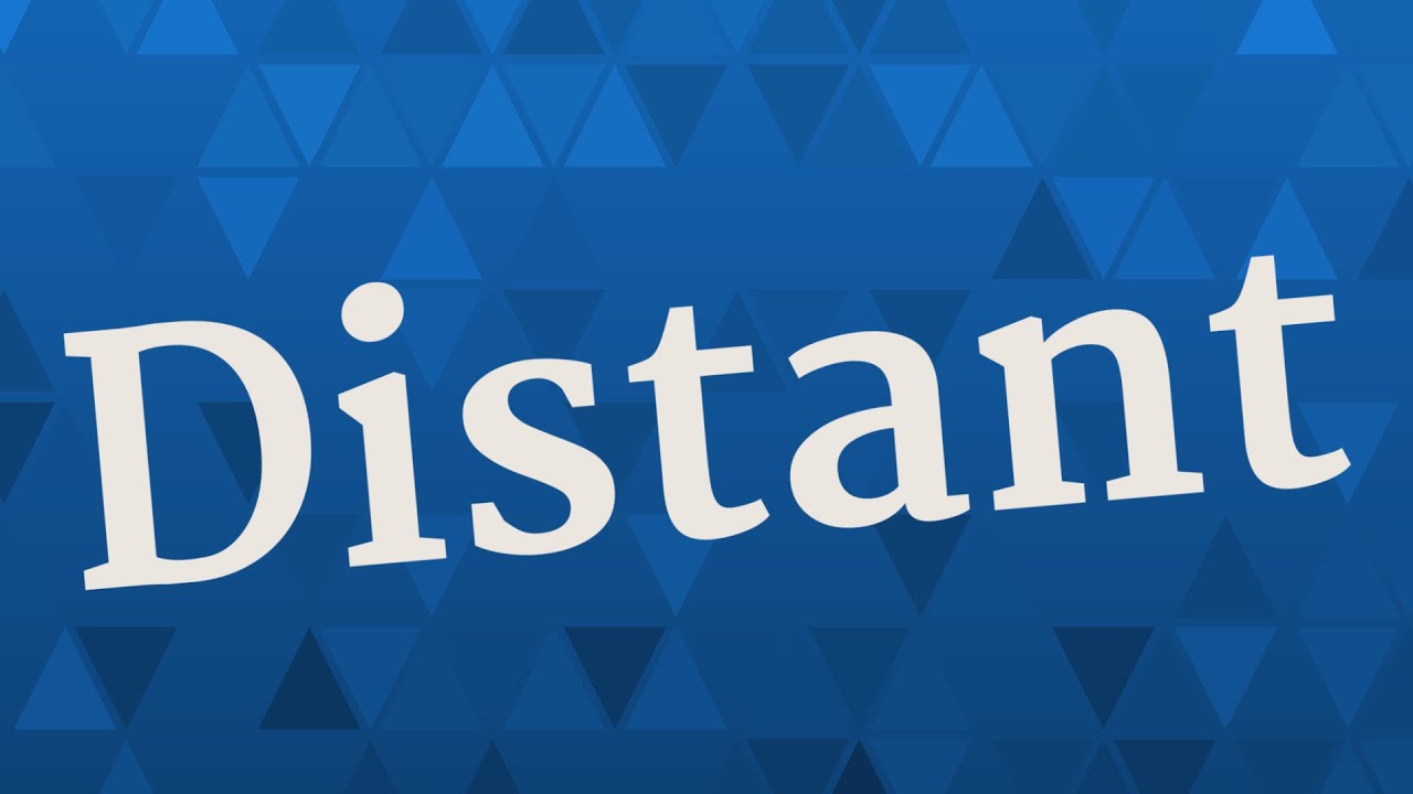 DISTANT pronunciation • How to pronounce DISTANT - YouTube
