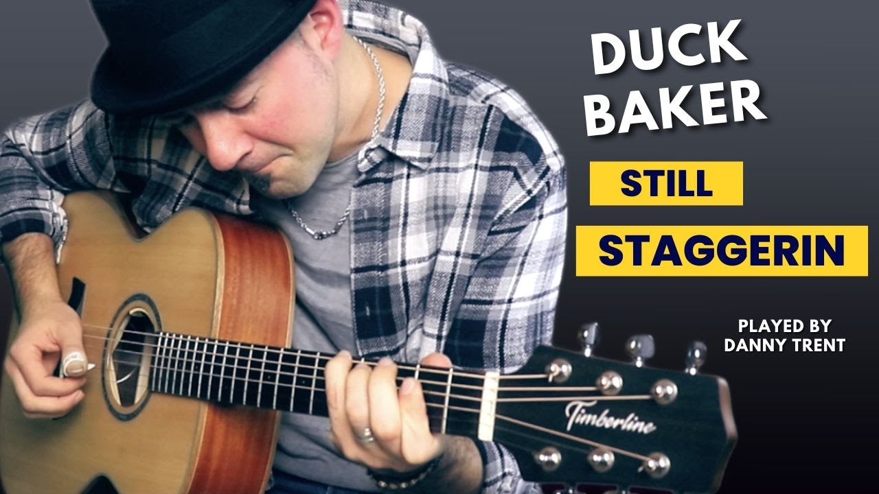 Danny Trent | Still Staggerin' (Duck Baker) - YouTube