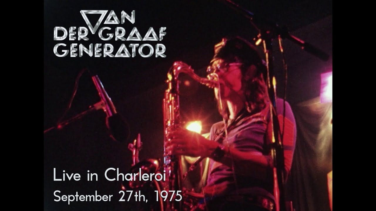 Van der Graaf Generator - Live in Charleroi (September 27th, 1975 ...