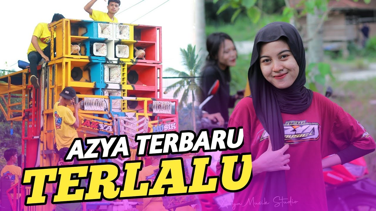 TERLALU LAGU RILISAN TERBARU AZYA MUSIK VOCAL INDRI - YouTube
