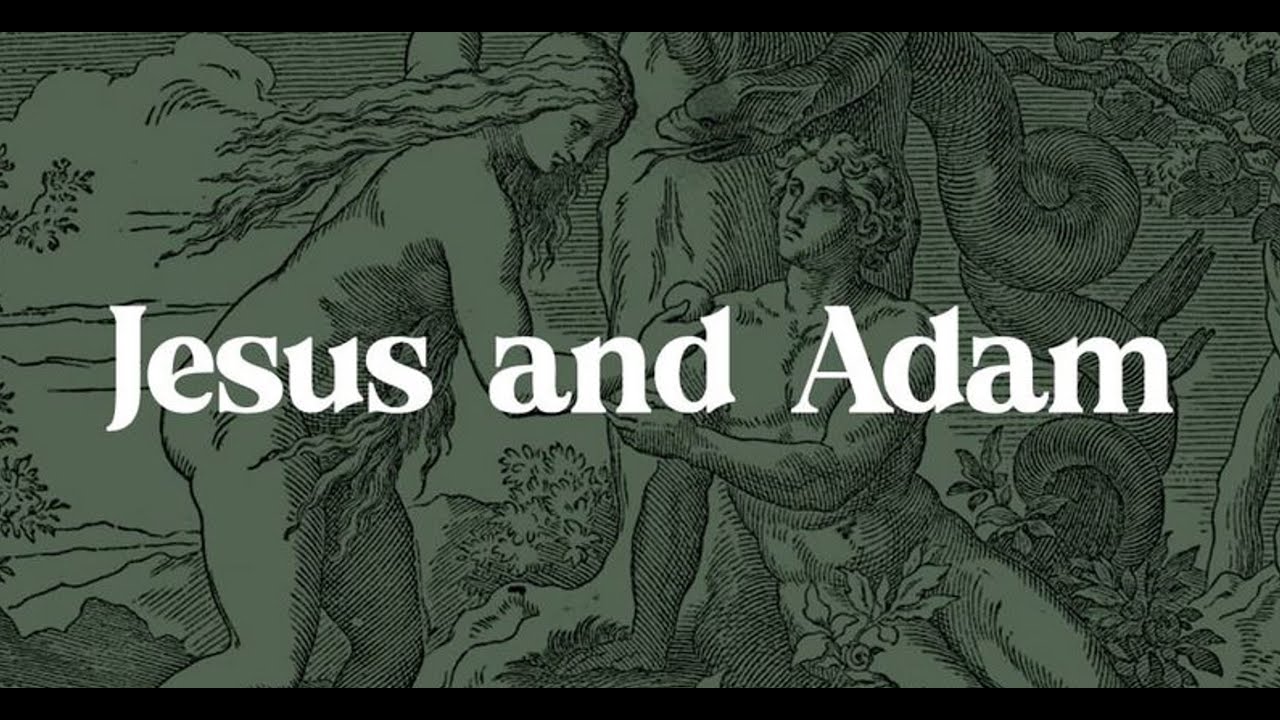 Adam & Jesus - YouTube