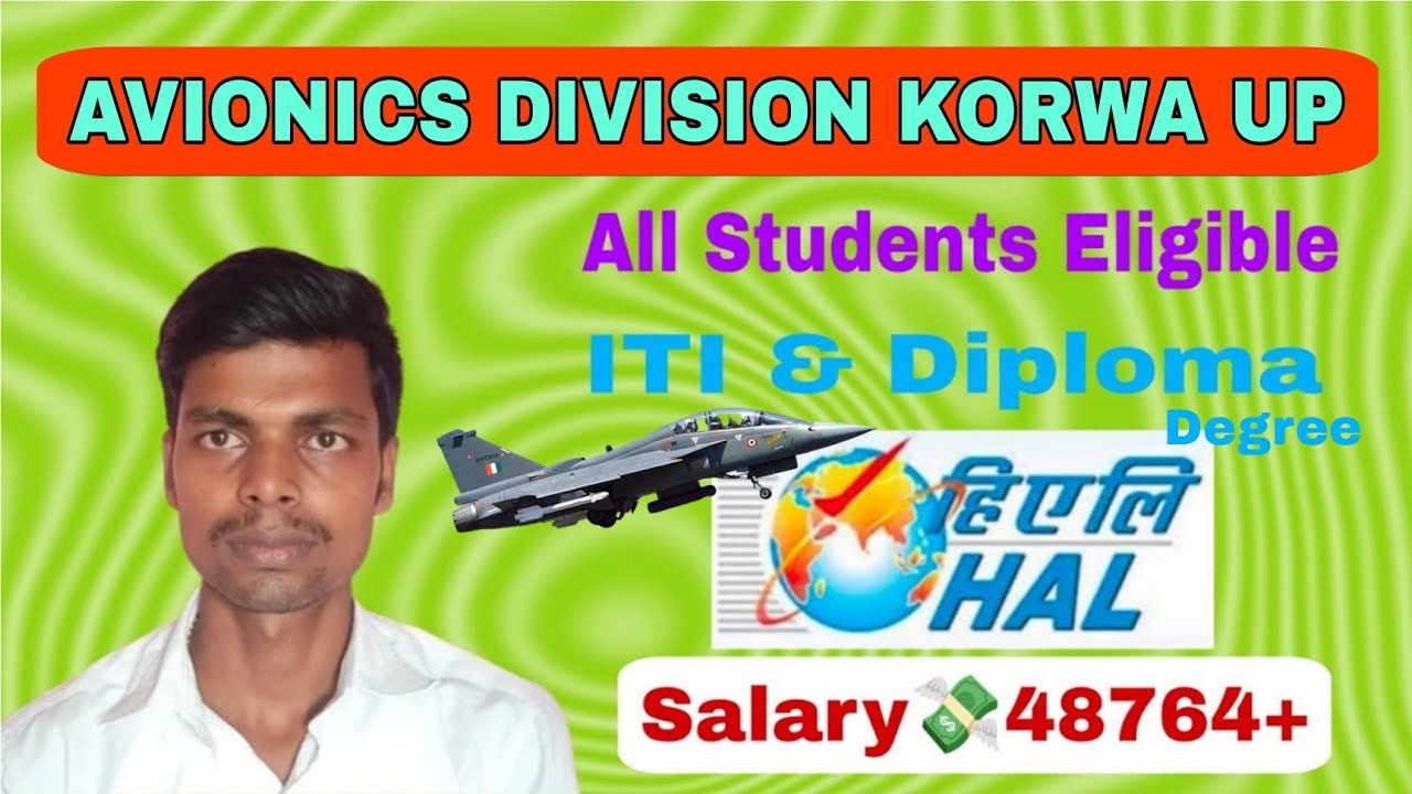 hal requirements new 2024 AVIONICS DIVISION, KORWA UP 🧑‍🎓 ITI, Diploma ...