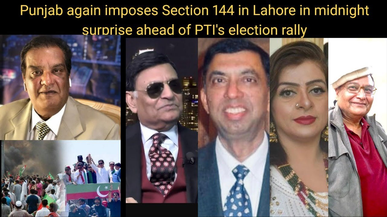 Punjab again imposes Section 144 in Lahore in midnight surprise ahead ...