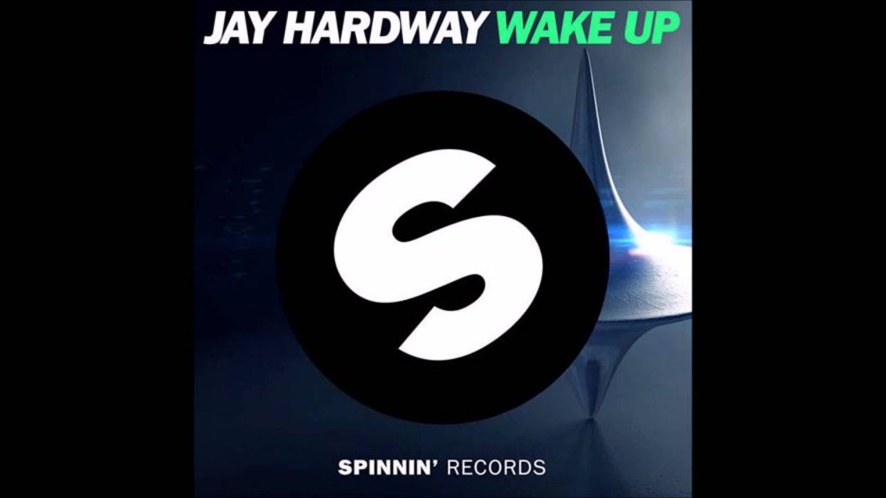 Jay Hardway - Wake Up (Original Mix) [HQ] - YouTube