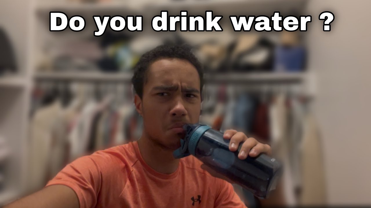 Do you drink water ? - YouTube