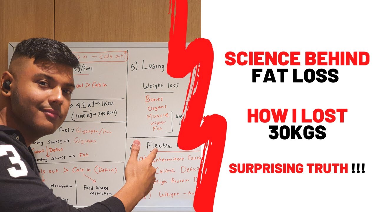 SCIENCE BEHIND FAT LOSS - THE SURPRISING TRUTH TO HOW I LOST 30 KGS ...