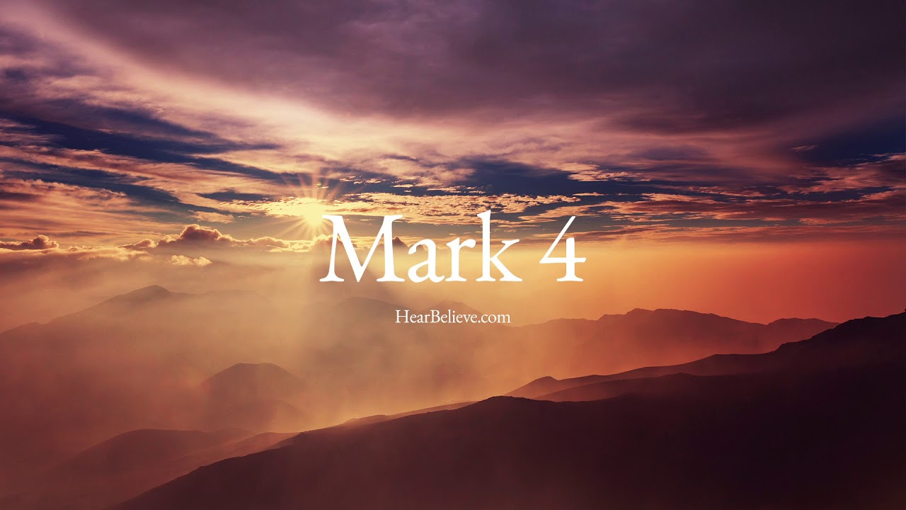 Mark 4 (ESV) | Scripture Reading | HearBelieve.com - YouTube
