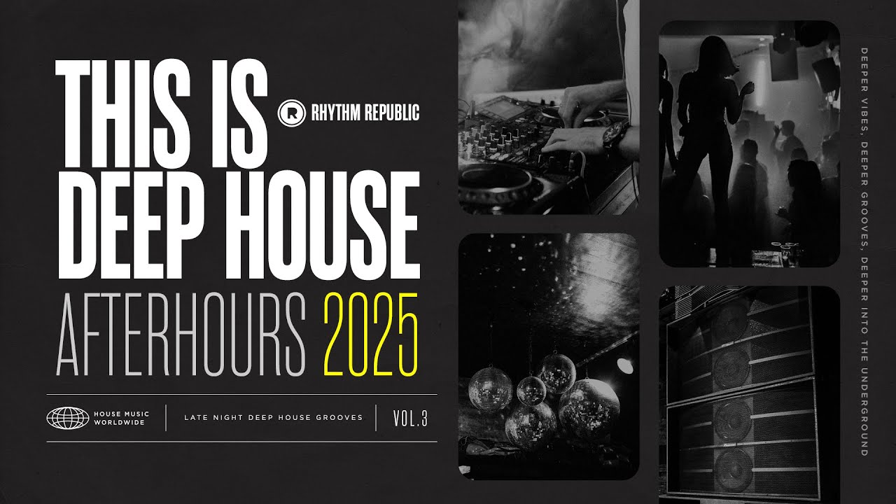 Deep House Mix | This Is Deep House After Hours 2025 Vol.3 - YouTube