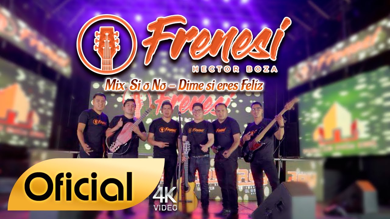 Frenesí / Mix SI o NO - Dime si eres feliz / Primicia 2023 / En Vivo ...