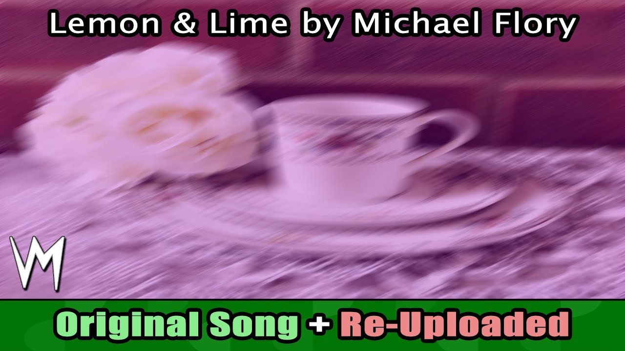 Lemon & Lime by Michael Flory (Original Song) | Re-Uploaded - YouTube