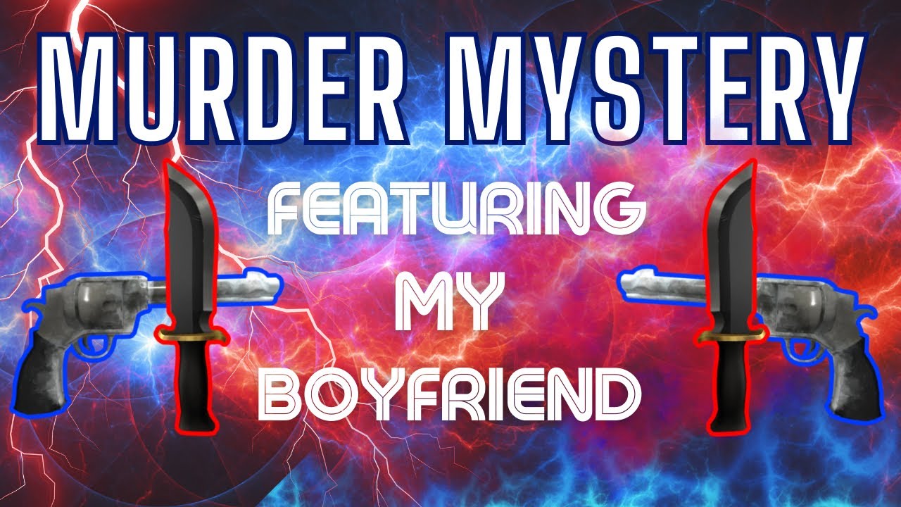 Playing Murder Mystery 2 (MM2) with my boyfriend!! - YouTube