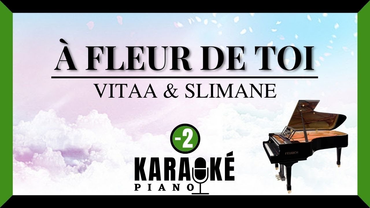 À fleur de toi - VITAA & SLIMANE (Karaoké Piano - Lower Key) - YouTube