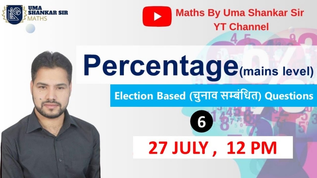 Percentage (प्रतिशत) Class - 6 || UMA SHANKAR SIR || LIVE CLASS || Maths || Election Based ...