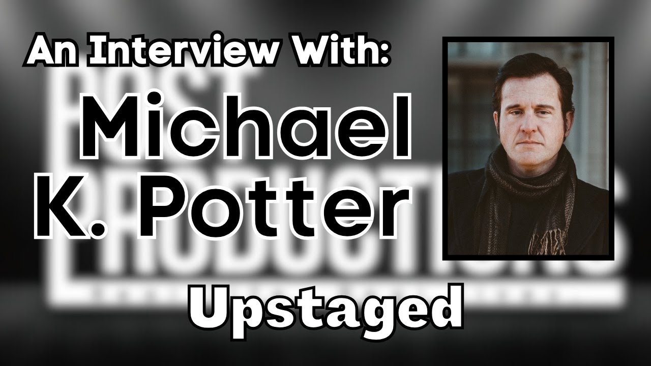 Michael Potter on Turning Theatre Woes into Comedy Gold in '(up)STAGED ...
